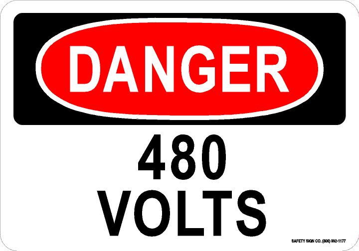 DANGER 480 VOLTS – Safety Sign Company