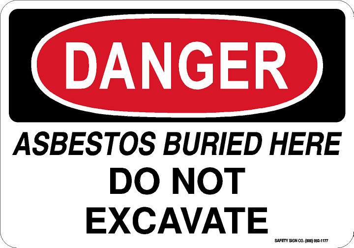 DANGER ASBESTOS BURIED HERE DO NOT EXCAVATE – Safety Sign Company