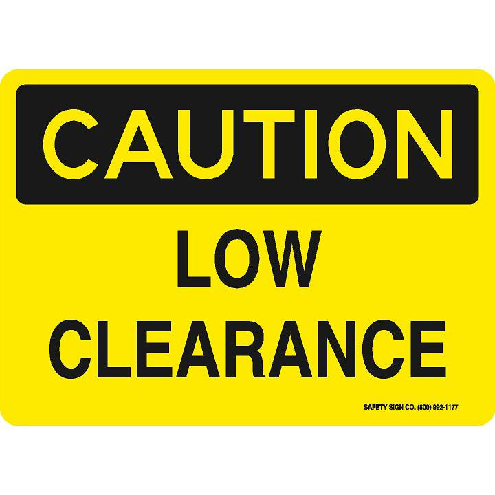 CAUTION LOW CLEARANCE – Safety Sign Company