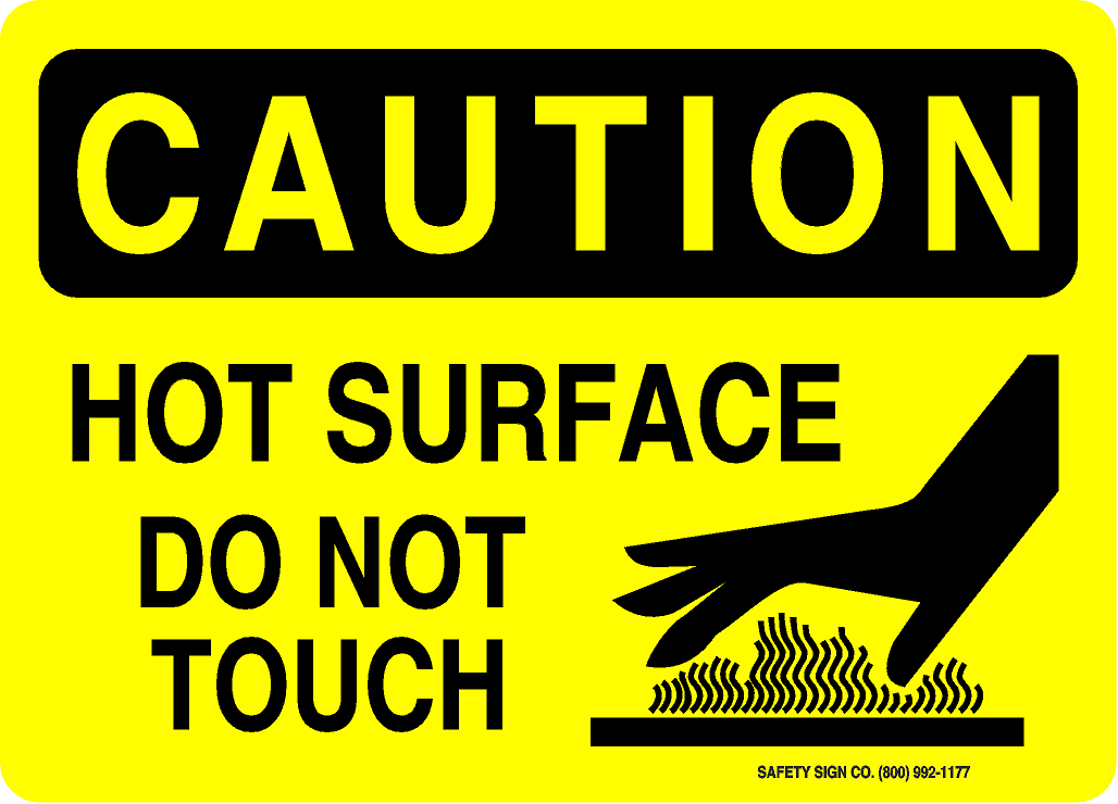 CAUTION HOT SURFACE DO NOT TOUCH – Safety Sign Company