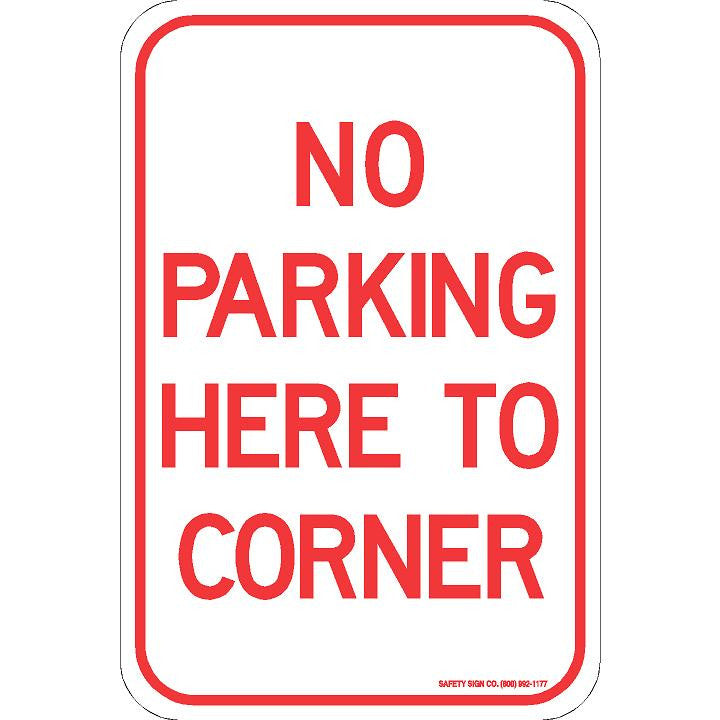 NO PARKING HERE TO CORNER SIGN – Safety Sign Company
