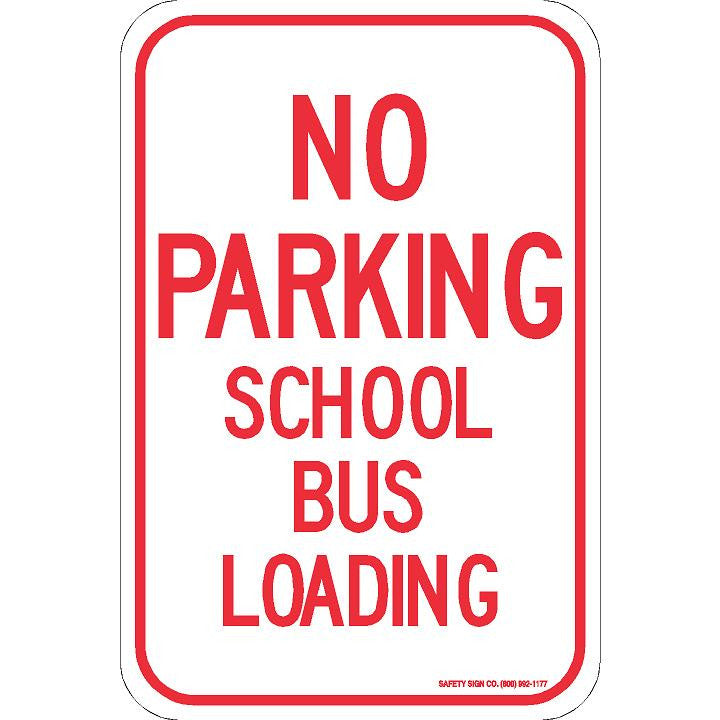 NO PARKING SCHOOL BUS LOADING SIGN – Safety Sign Company