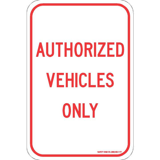AUTHORIZED VEHICLES ONLY SIGN – Safety Sign Company