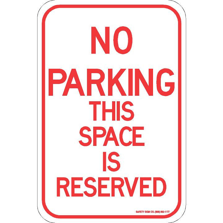 NO PARKING THIS SPACE IS RESERVED SIGN – Safety Sign Company