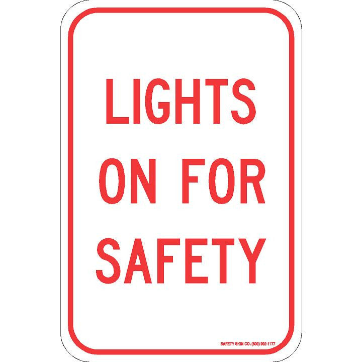 LIGHTS ON FOR SAFETY SIGN – Safety Sign Company