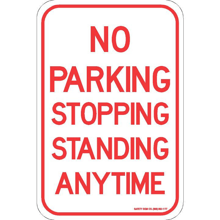 NO PARKING STOPPING STANDING ANY TIME SIGN – Safety Sign Company