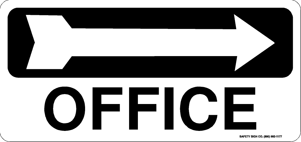 OFFICE (RIGHT ARROW) SIGN – Safety Sign Company