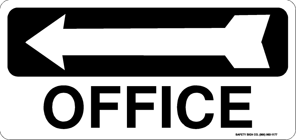OFFICE (LEFT ARROW) SIGN – Safety Sign Company