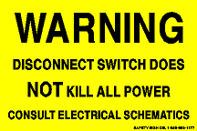 WARNING DISCONNECT SWITCH DOES NOT KILL ALL POWER CONSULT ELECTRIC SCH ...